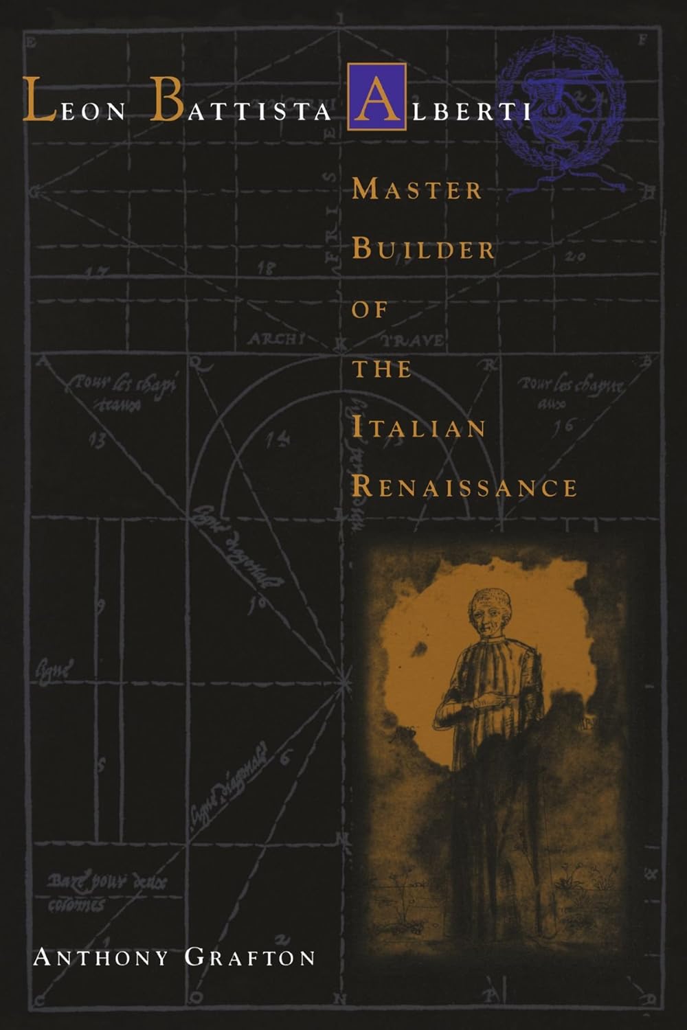 Leon Battista Alberti – Master Builder of the Italian Renaissance (COBE ...