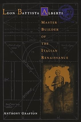 Amazon.com: Leon Battista Alberti: Master Builder of the Italian ...