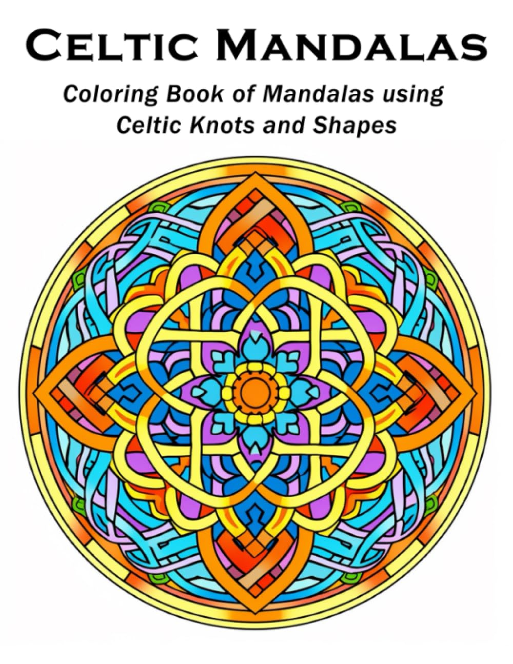 Amazon.com: Celtic Mandalas: Coloring Book of Mandalas using Celtic ...