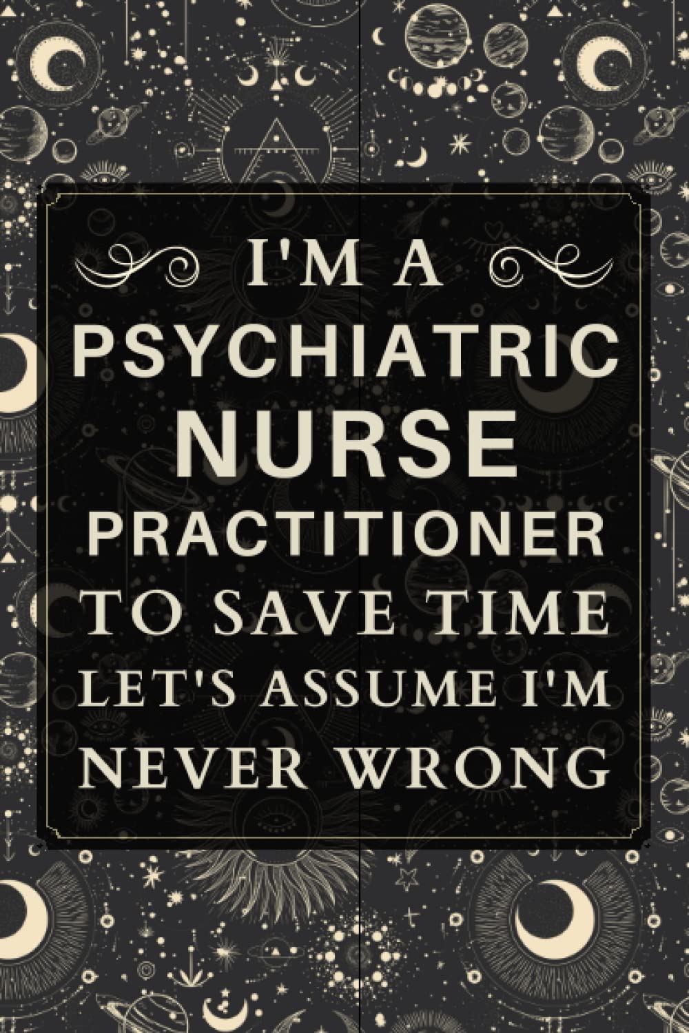 Psychiatric Nurse Practitioner Gifts: Blank Lined Notebook Journal, a ...