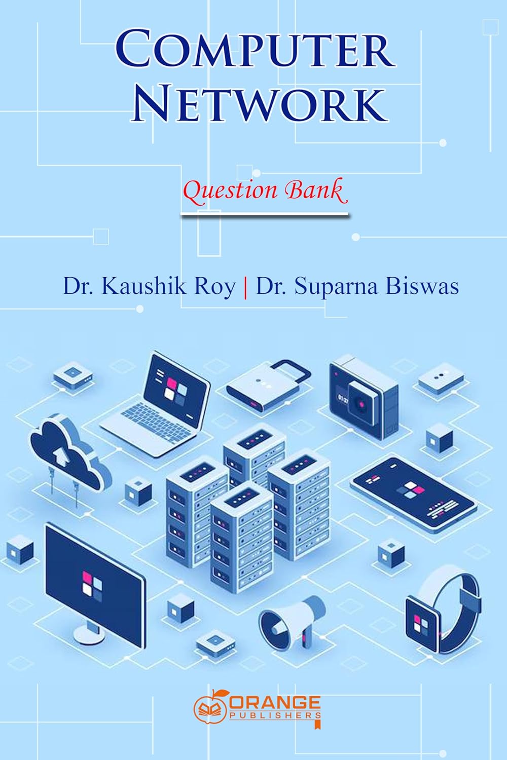 Computer Network: Question Bank eBook : Dr. Suparna Biswas, Dr. Kaushik ...