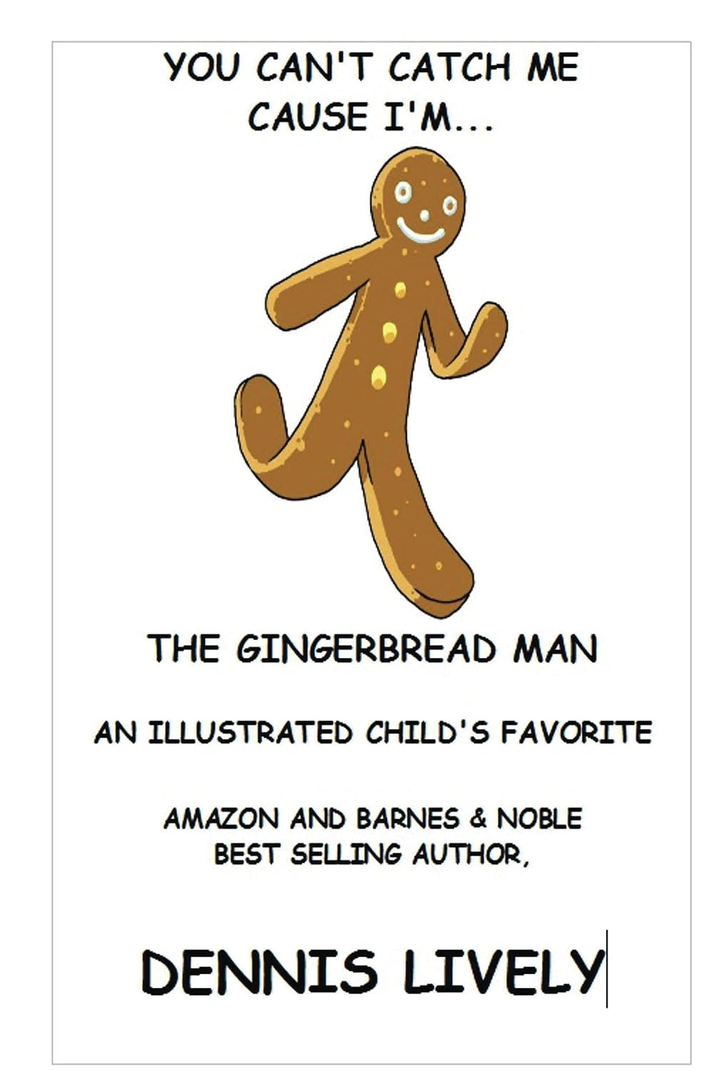 You Can't Catch Me Cause I'm The Gingerbread Man - Kindle edition by ...