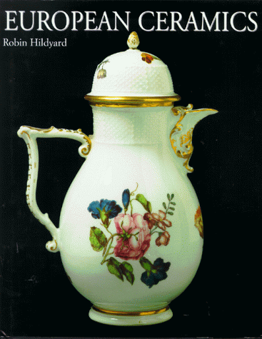 European Ceramics: Hildyard, Robin: 9780812235050: Amazon.com: Books