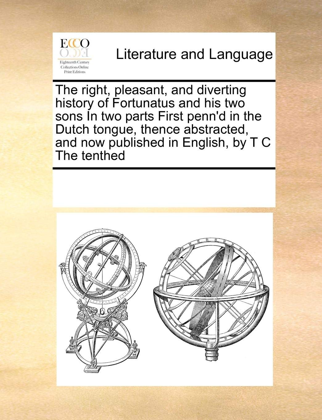 Buy The Right, Pleasant, and Diverting History of Fortunatus and His ...