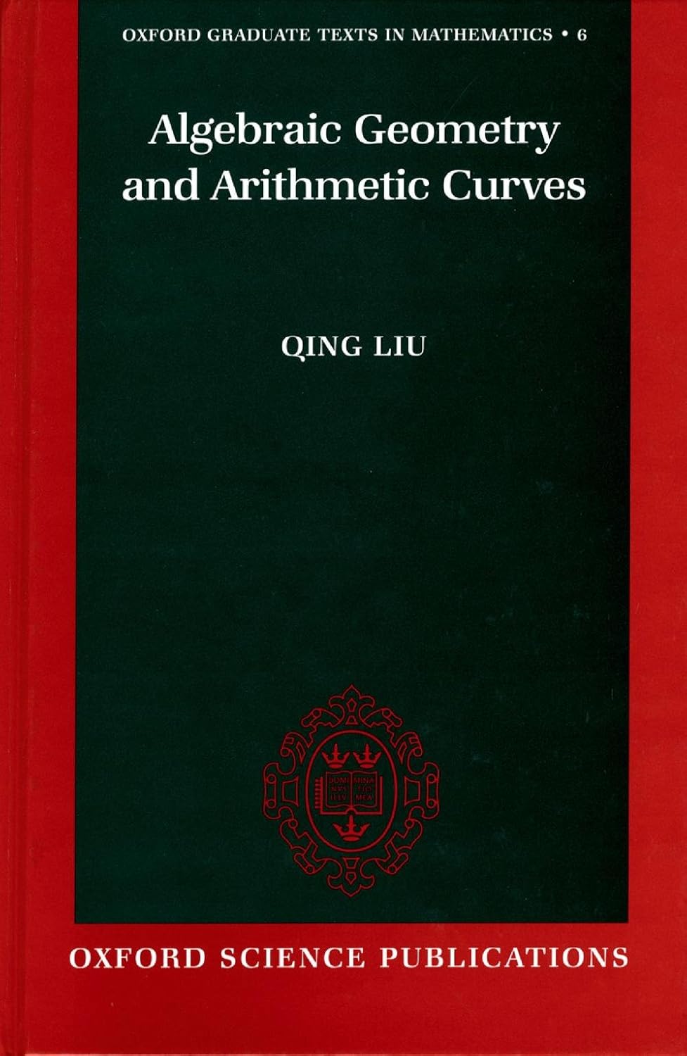 Algebraic Geometry and Arithmetic Curves (Oxford Graduate Texts in ...