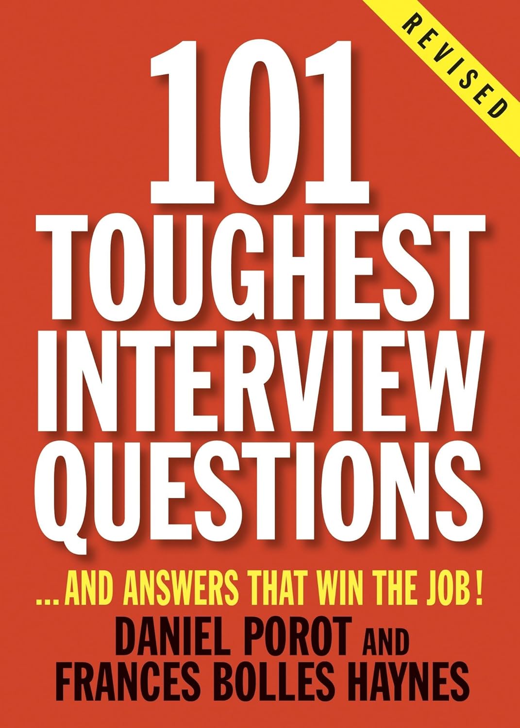 101 Toughest Interview Questions: And Answers That Win the Job!: Porot ...