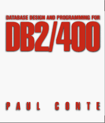 Database Design and Programming for DB2/400: Conte, Paul: 9781882419067 ...