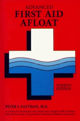 Advanced First Aid Afloat: A Guide for Yachtsmen and Small Boat ...