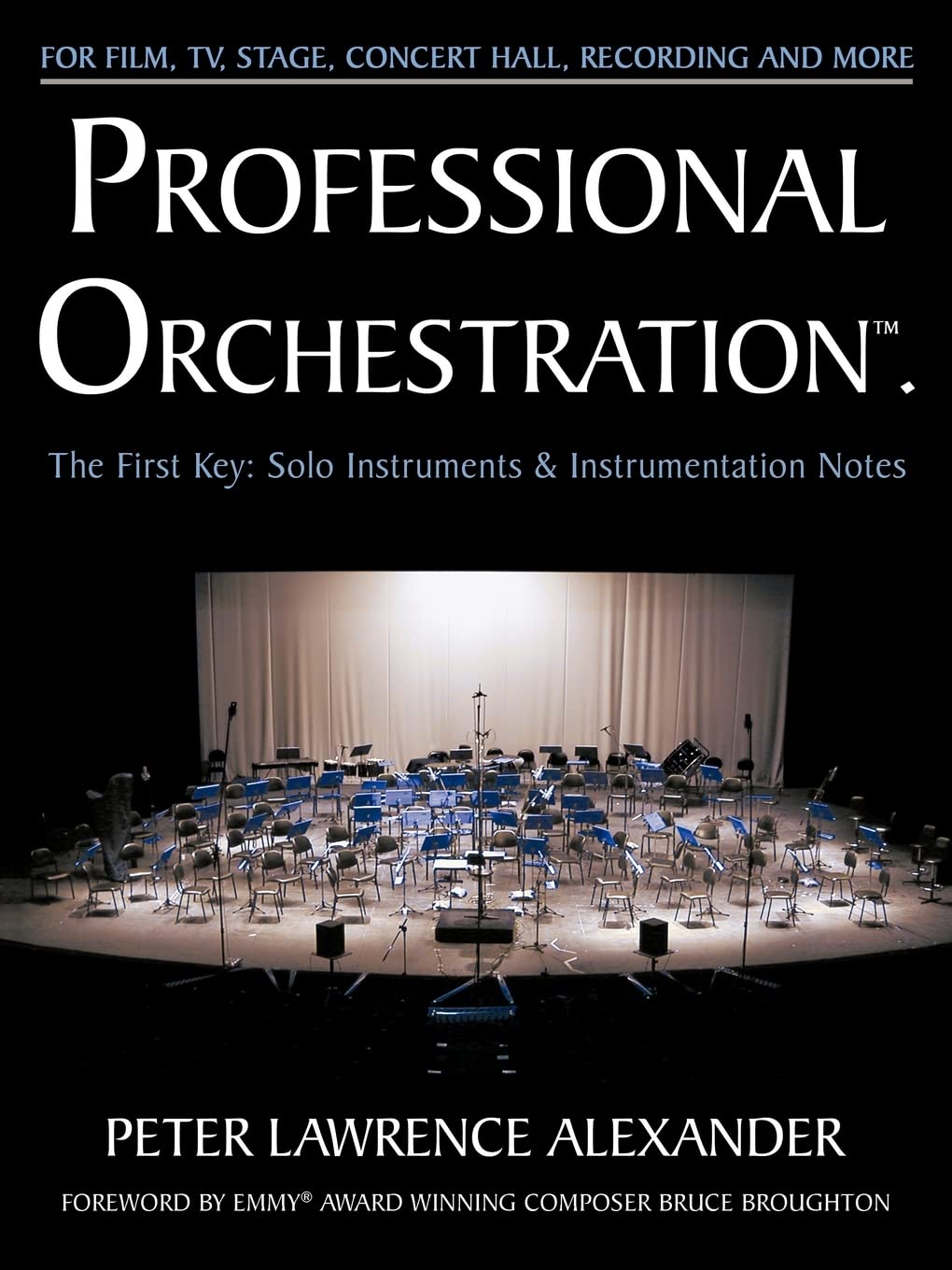Professional Orchestration Vol 1: Solo Instruments & Instrumentation ...