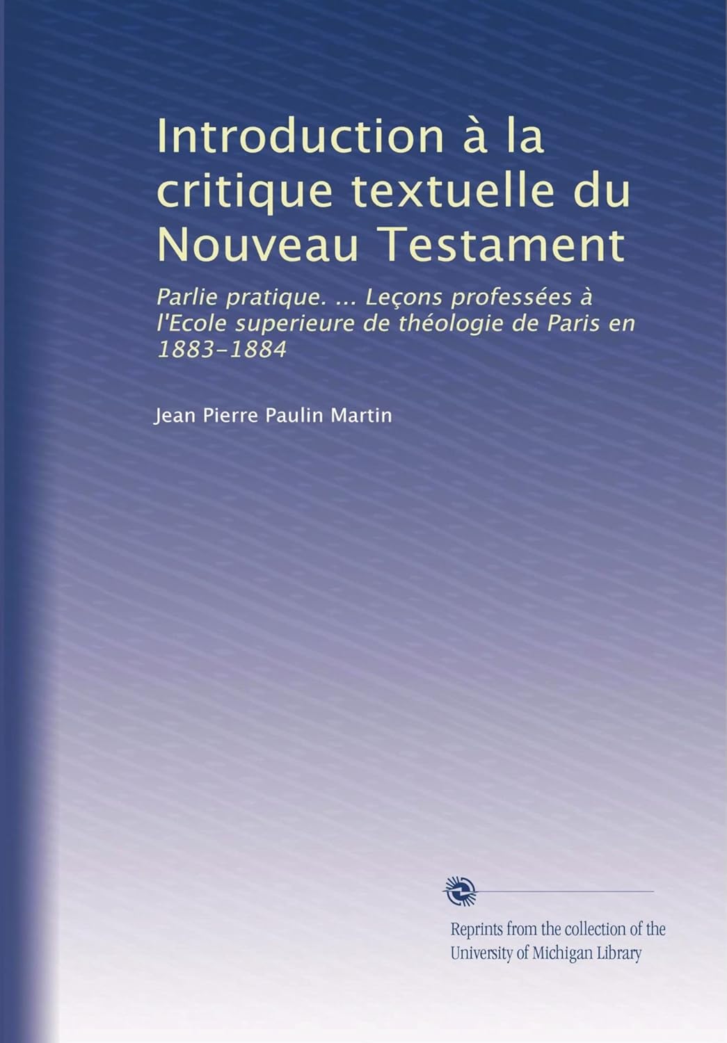 Introduction à la critique textuelle du Nouveau Testament: Parlie ...