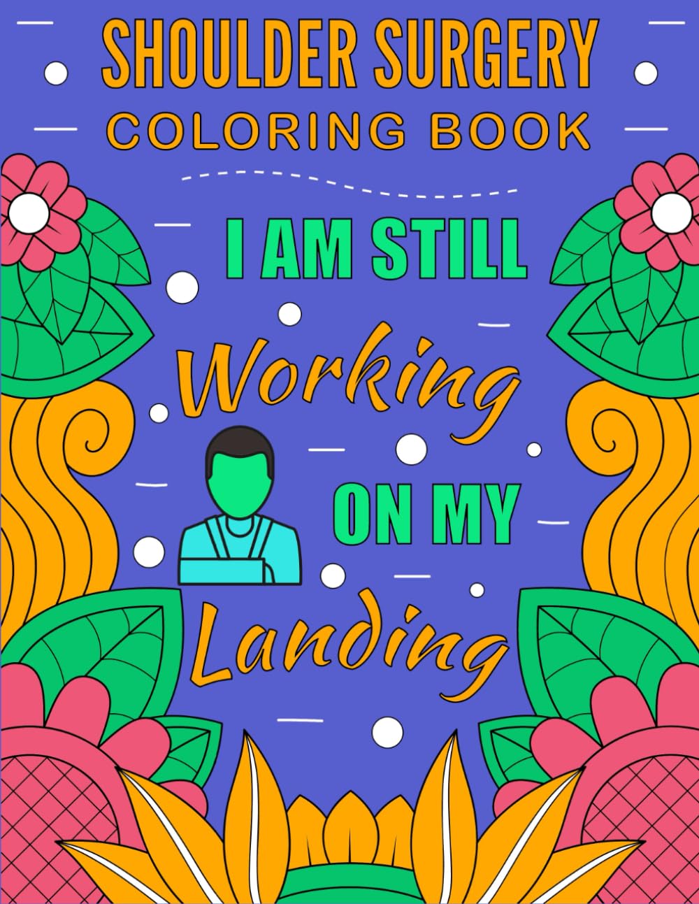 Amazon.com: Shoulder Surgery Coloring Book: Funny Post Shoulder Surgery ...