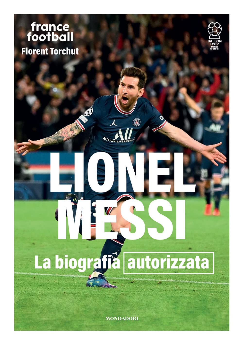 Amazon.com: Lionel Messi. La biografia autorizzata. Ediz. illustrata ...