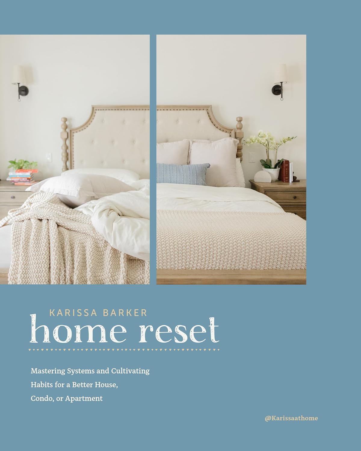 The Home Reset: Easy Systems and Habits to Organize Every Room: Barker ...