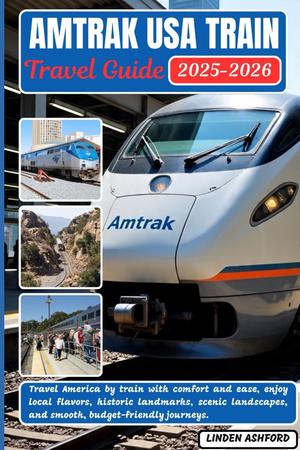AMTRAK USA TRAIN TRAVEL GUIDE: Travel America by train with comfort and ...
