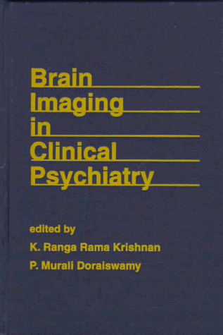 Brain Imaging in Clinical Psychiatry: Amazon.co.uk: Krishnan, K. Ranga ...