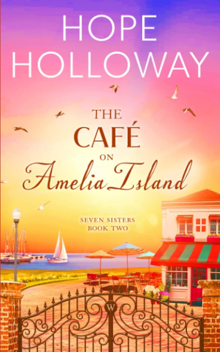 The Cafe on Amelia Island (Seven Sisters): Holloway, Hope ...