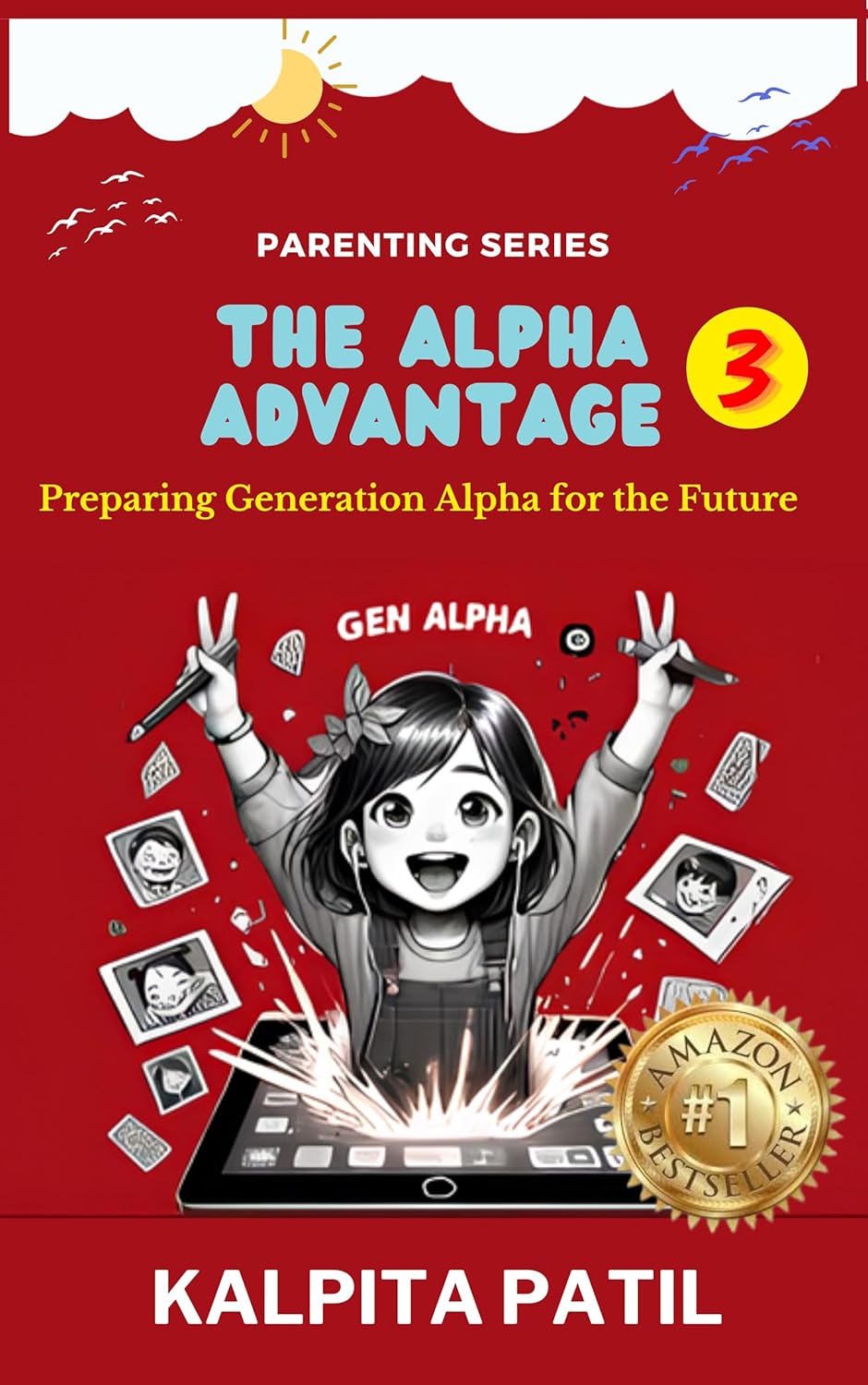 The Alpha Advantage - 3 : Preparing Generation Alpha for the Future ...