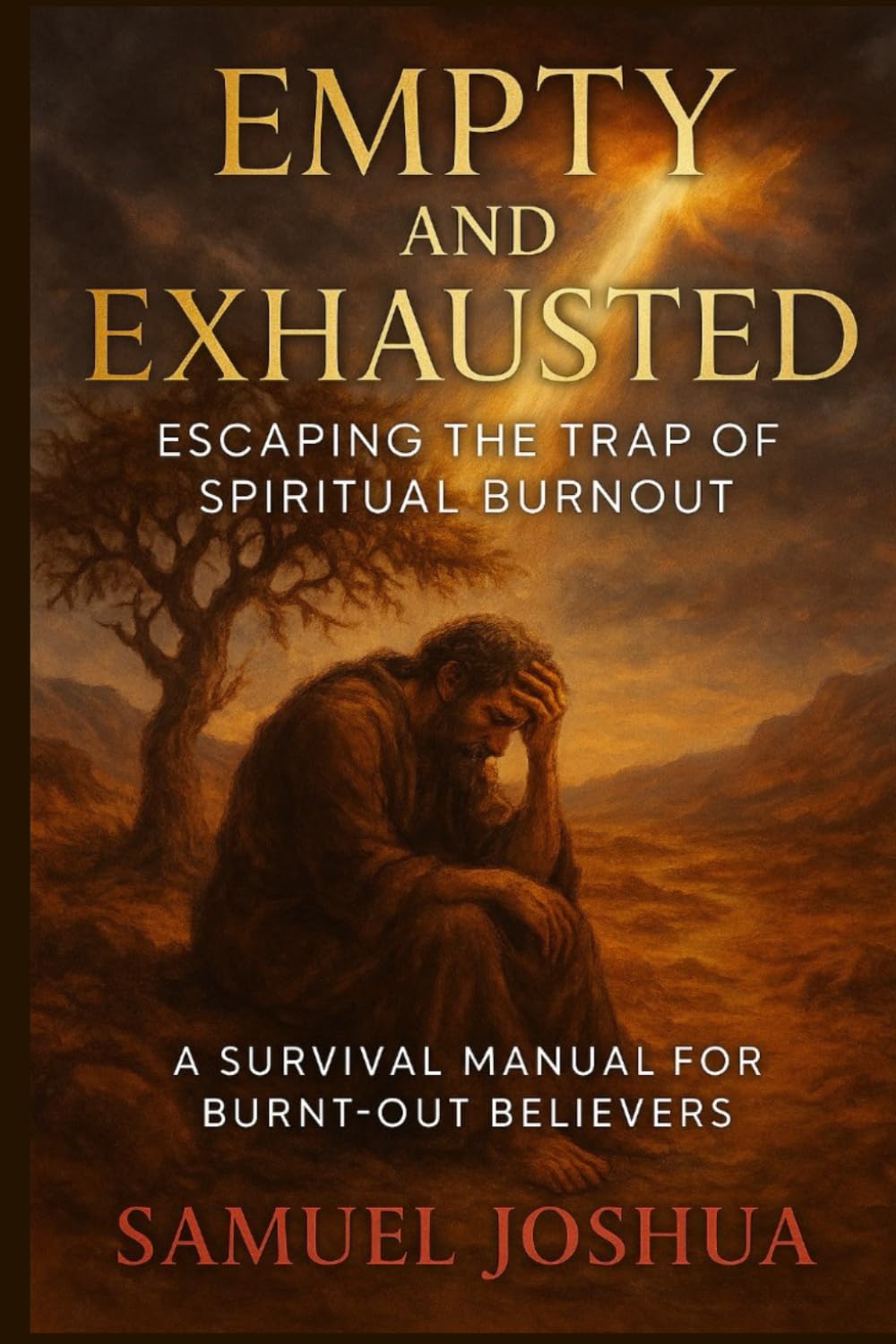 Empty and Exhausted Escaping the Trap of Spiritual Burnout: A Survival ...