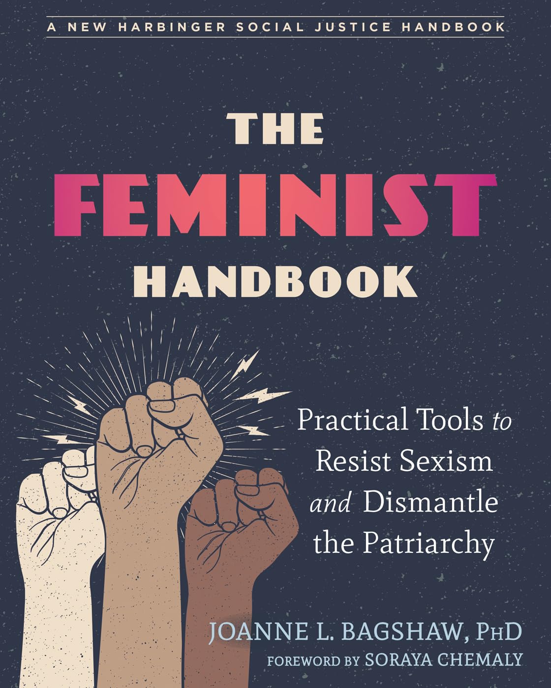 The Feminist Handbook: Practical Tools to Resist Sexism and Dismantle ...