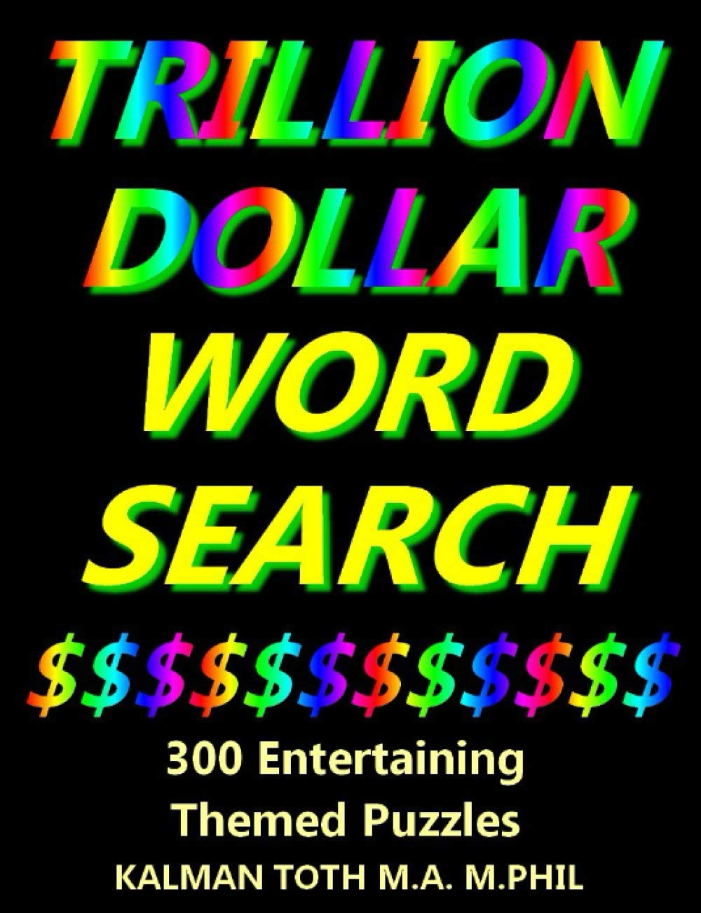 Trillion Dollar Word Search: 300 Entertaining Themed Puzzles: Amazon.co ...