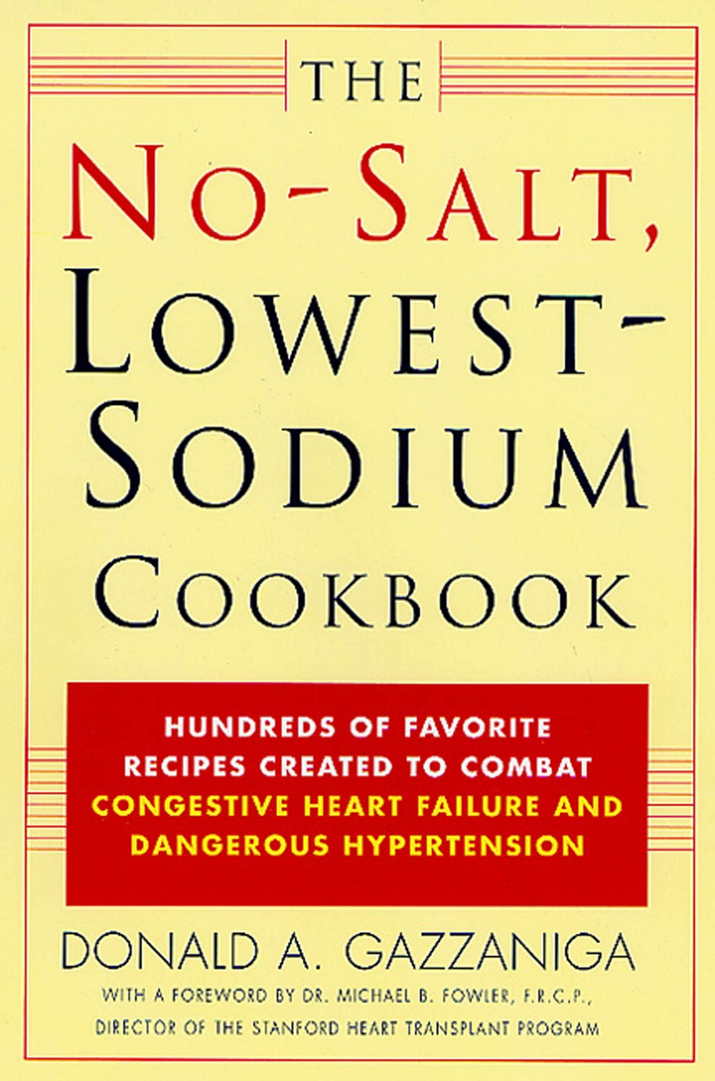 The No-Salt, Lowest-Sodium Cookbook: Gazzaniga, Donald: 9780312291648 ...