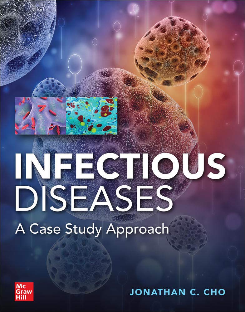 Infectious Diseases Case Study Approach: Cho, Jonathan: 9781260455106 ...