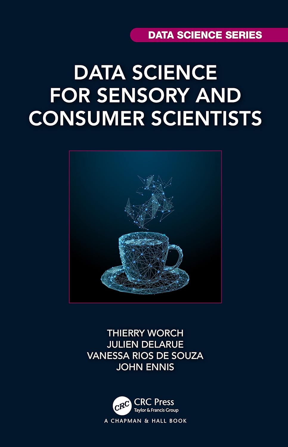 Buy Data Science for Sensory and Consumer Scientists (Chapman & Hall ...