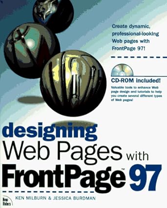 Designing Web Pages With Frontpage 97: Milburn, Ken, Burdman, Jessica ...
