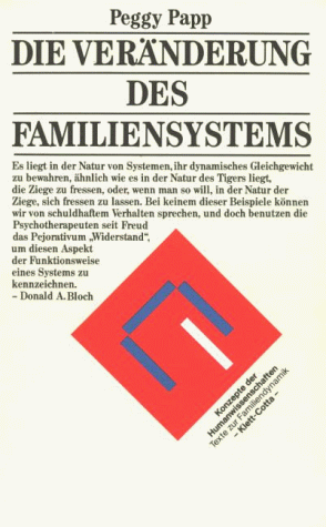 Die Veränderung des Familiensystems: Einl. v. Donald A. Bloch : Papp ...