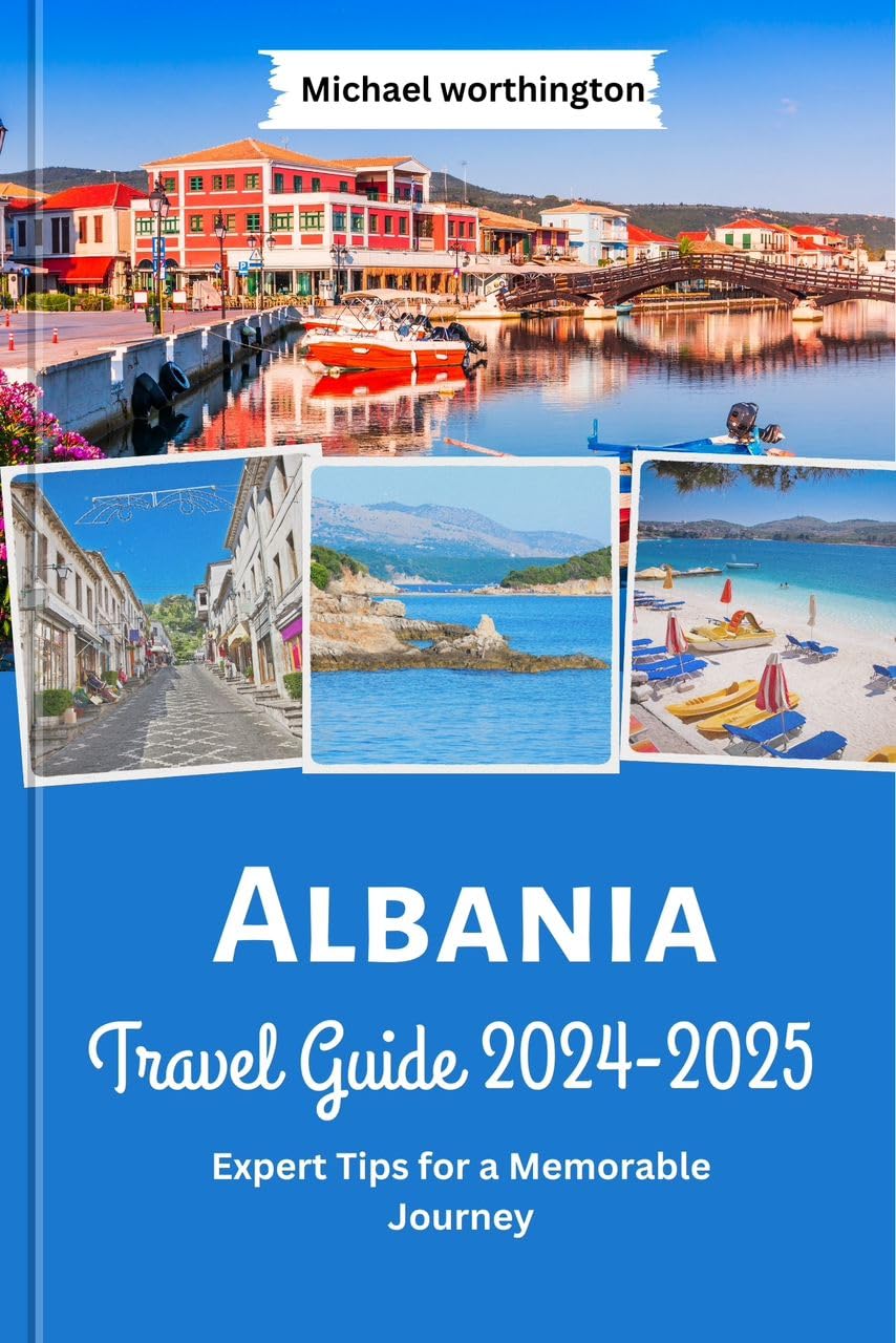 Albania travel guide 2024-2025: Expert tips for a memorable journey ...