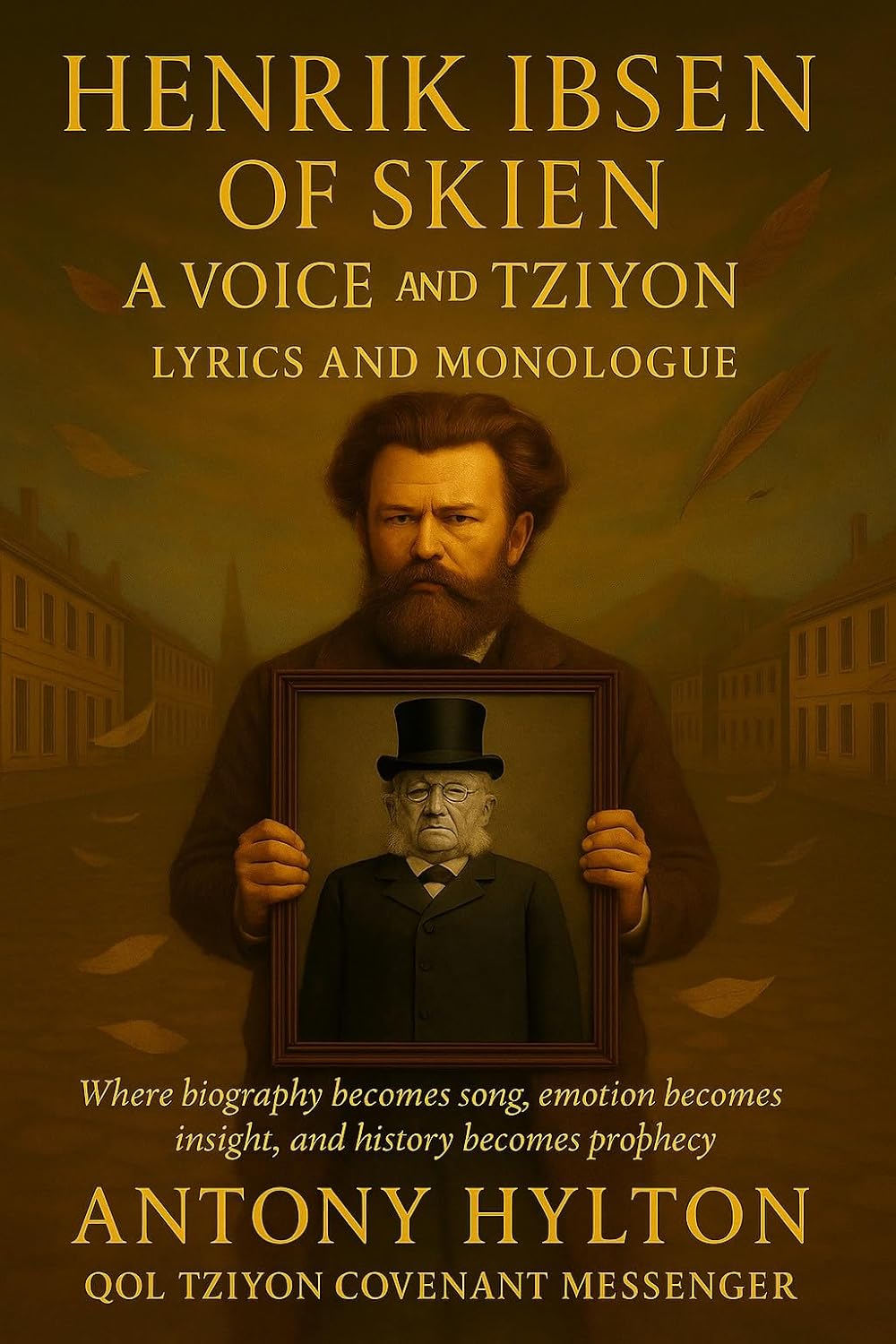 Henrik Ibsen of Skien A Voice of Tziyon Lyrics and Monologue : Where ...