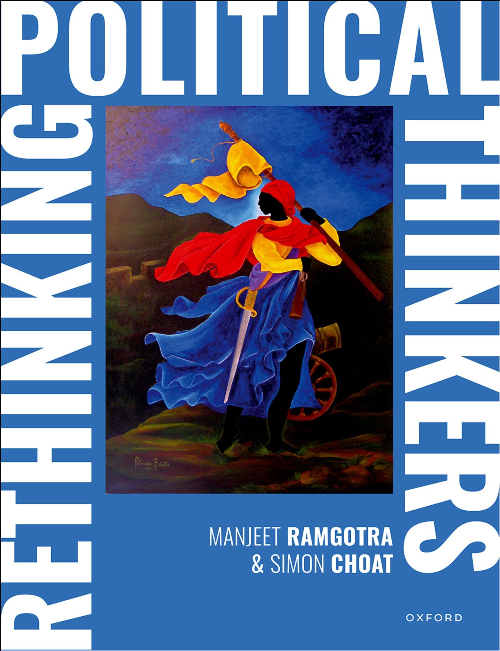 Rethinking Political Thinkers: Ramgotra, Manjeet, Choat, Simon ...