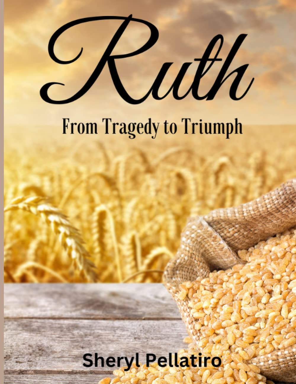 Ruth: From Tragedy to Triumph: Pellatiro, Sheryl: 9781791502867: Amazon ...