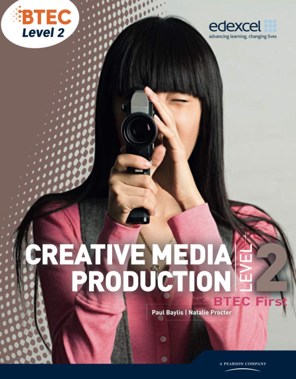 CREATIVE MEDIA PRODUCTION: LEVEL 2 BTEC First (Level 2 BTEC First ...