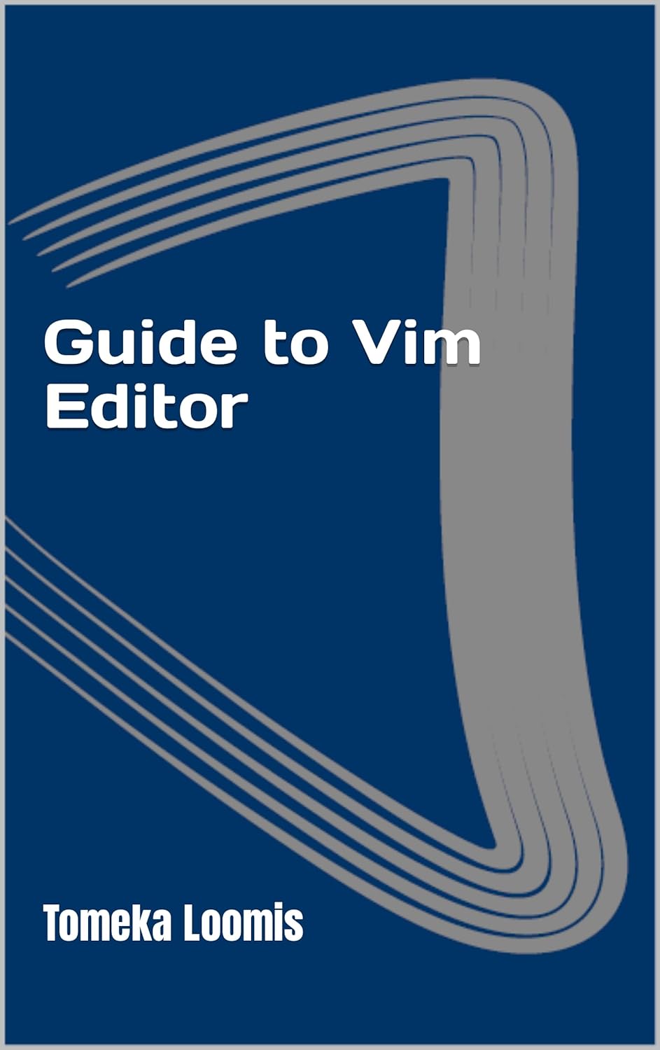 Guide to Vim Editor: From beginner to professional. Learn Vim in an ... Guide to Vim Editor: From beginner to professional. Learn Vim in an ...