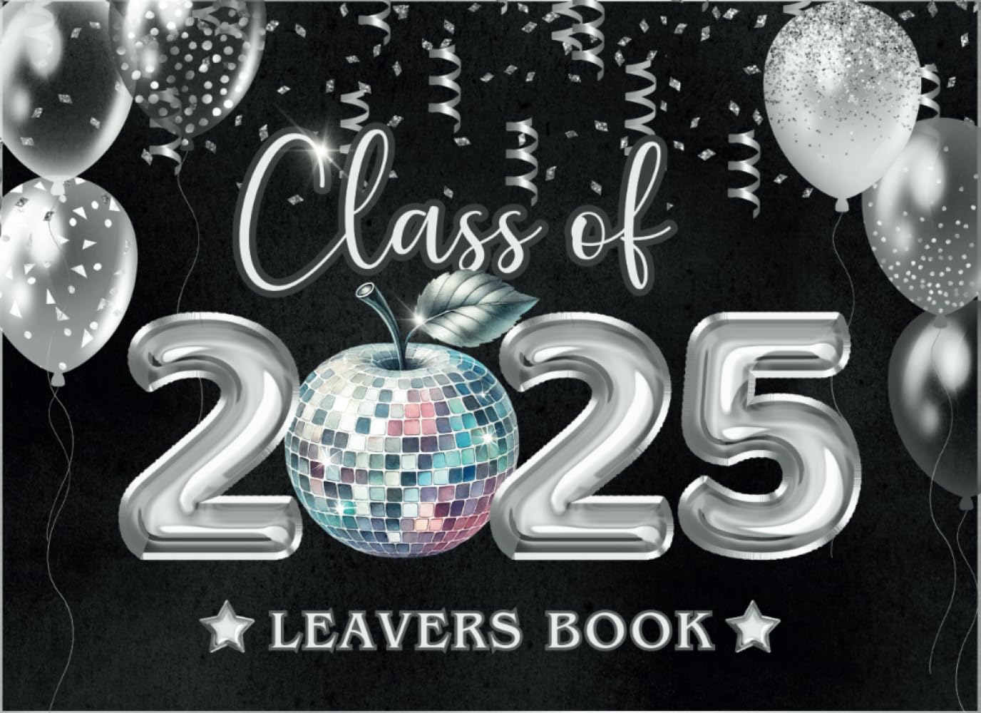 Class Of 2025 Leavers Book: Year 6, 11, 13 Primary, Secondary School ...