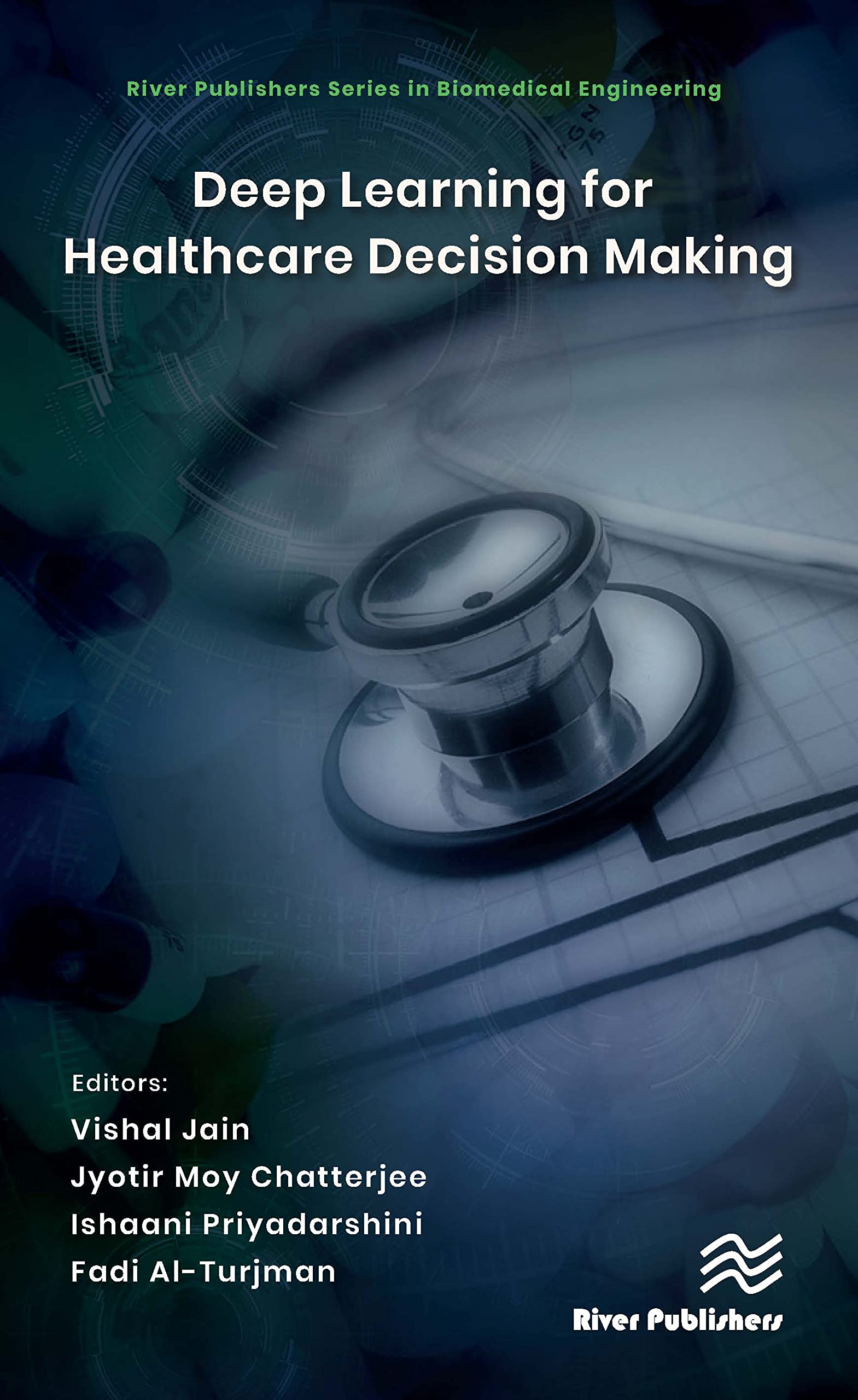Deep Learning for Healthcare Decision Making (River Publishers Series ...