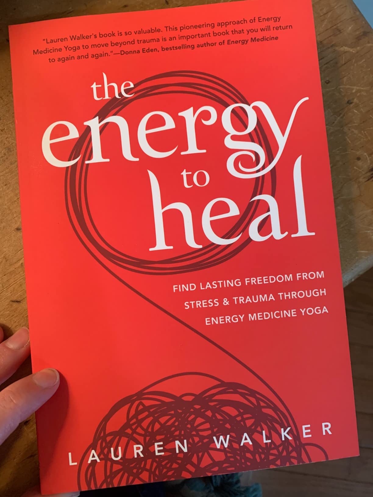 The Energy to Heal: Find Lasting Freedom From Stress and Trauma Through ...
