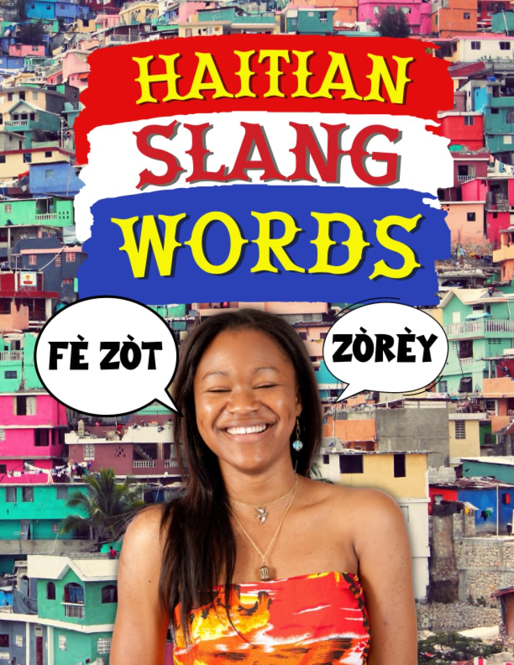 Haitian Slang Words: Learn these 30 Words and Phrases in Haitian Creole ...