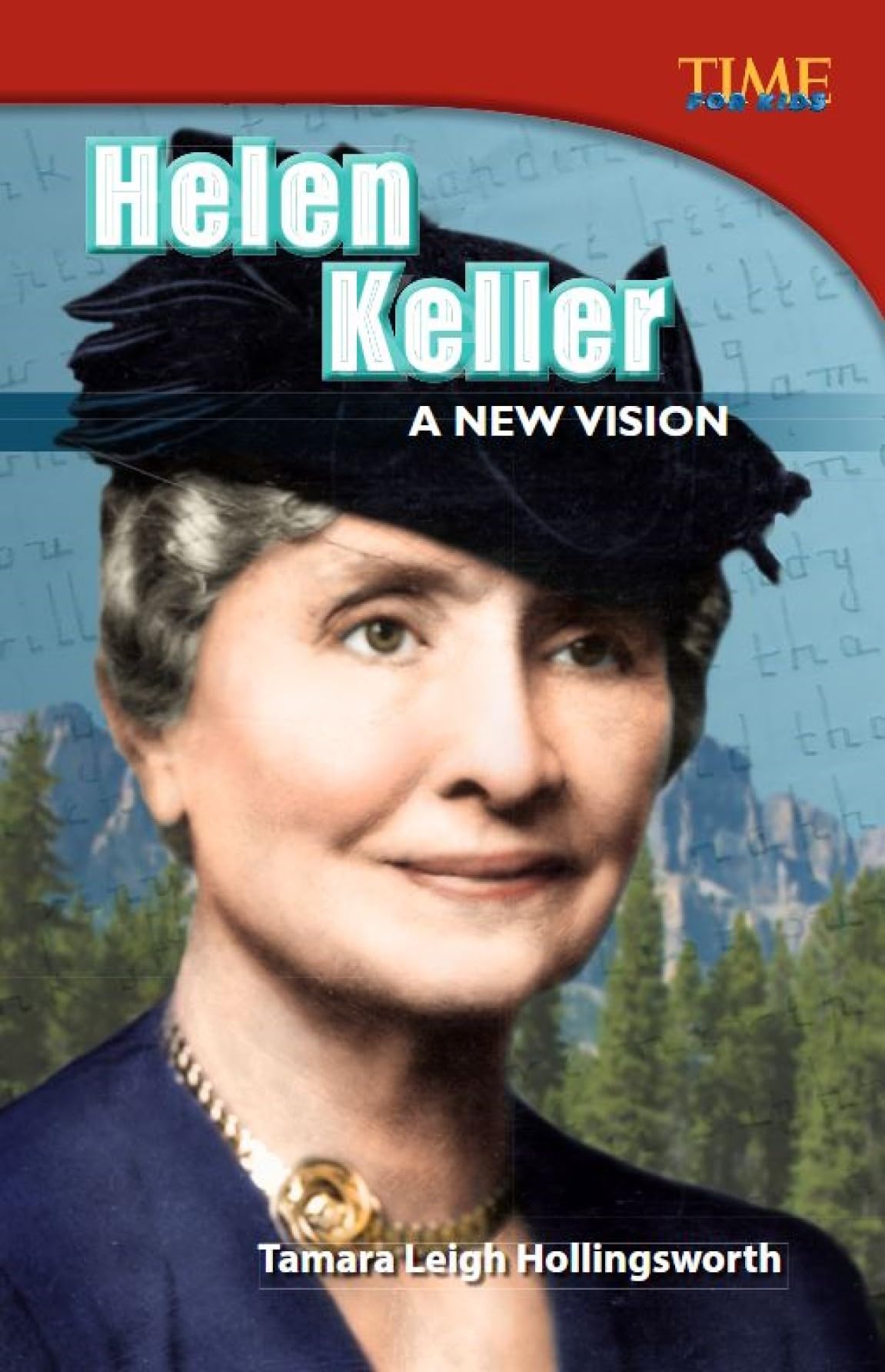 Helen Keller: A New Vision (TIME FOR KIDS® Nonfiction Readers): Tamara ...