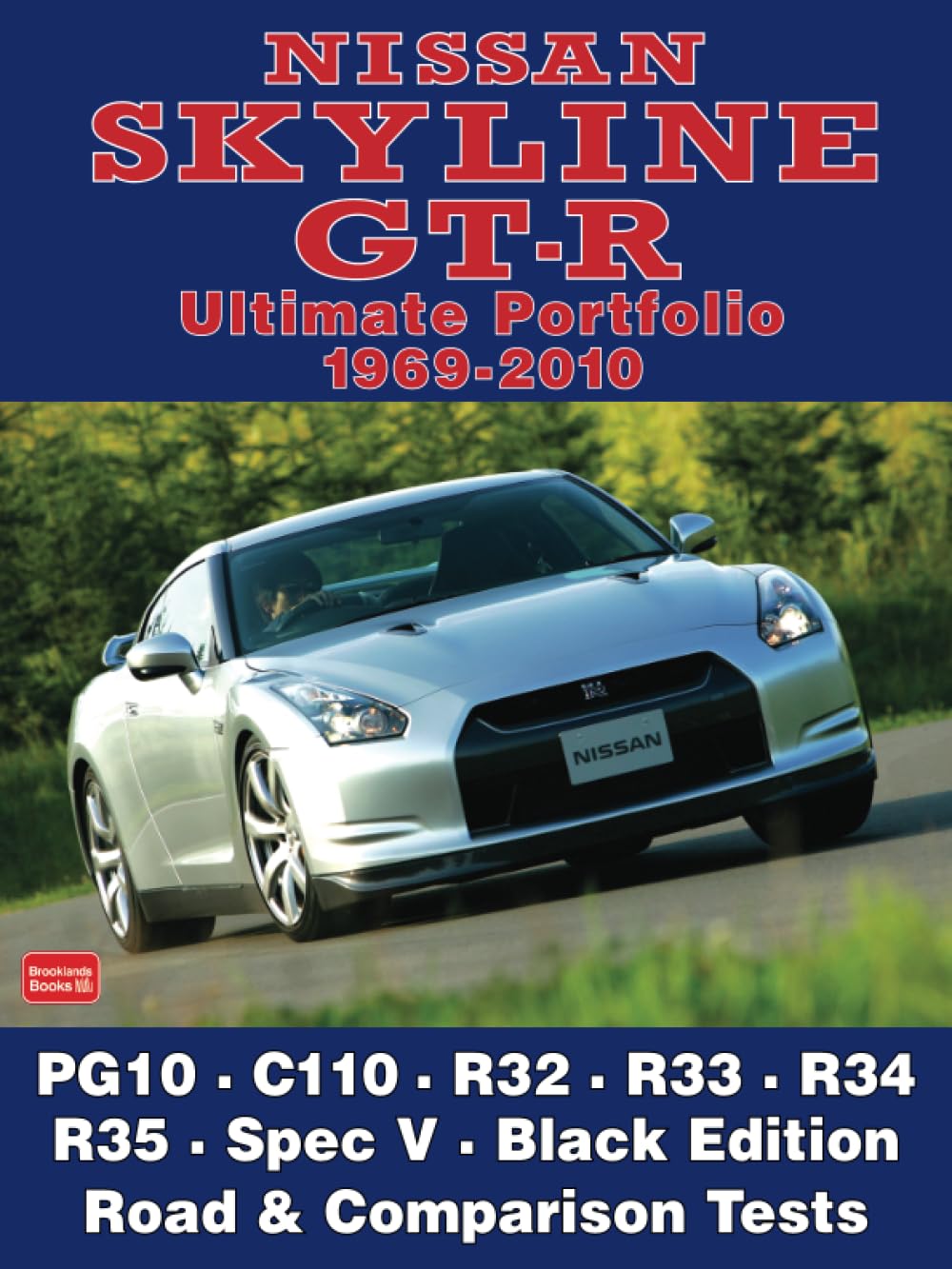 Nissan Skyline GT-R Ultimate Portfolio 1969-2010: Road Test Book ...