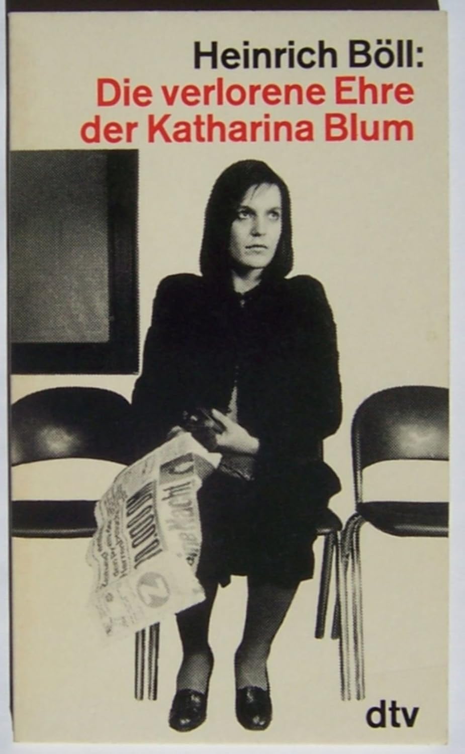 Die Verlorene Ehre Der Katharina Blum Von Heinrich Böll