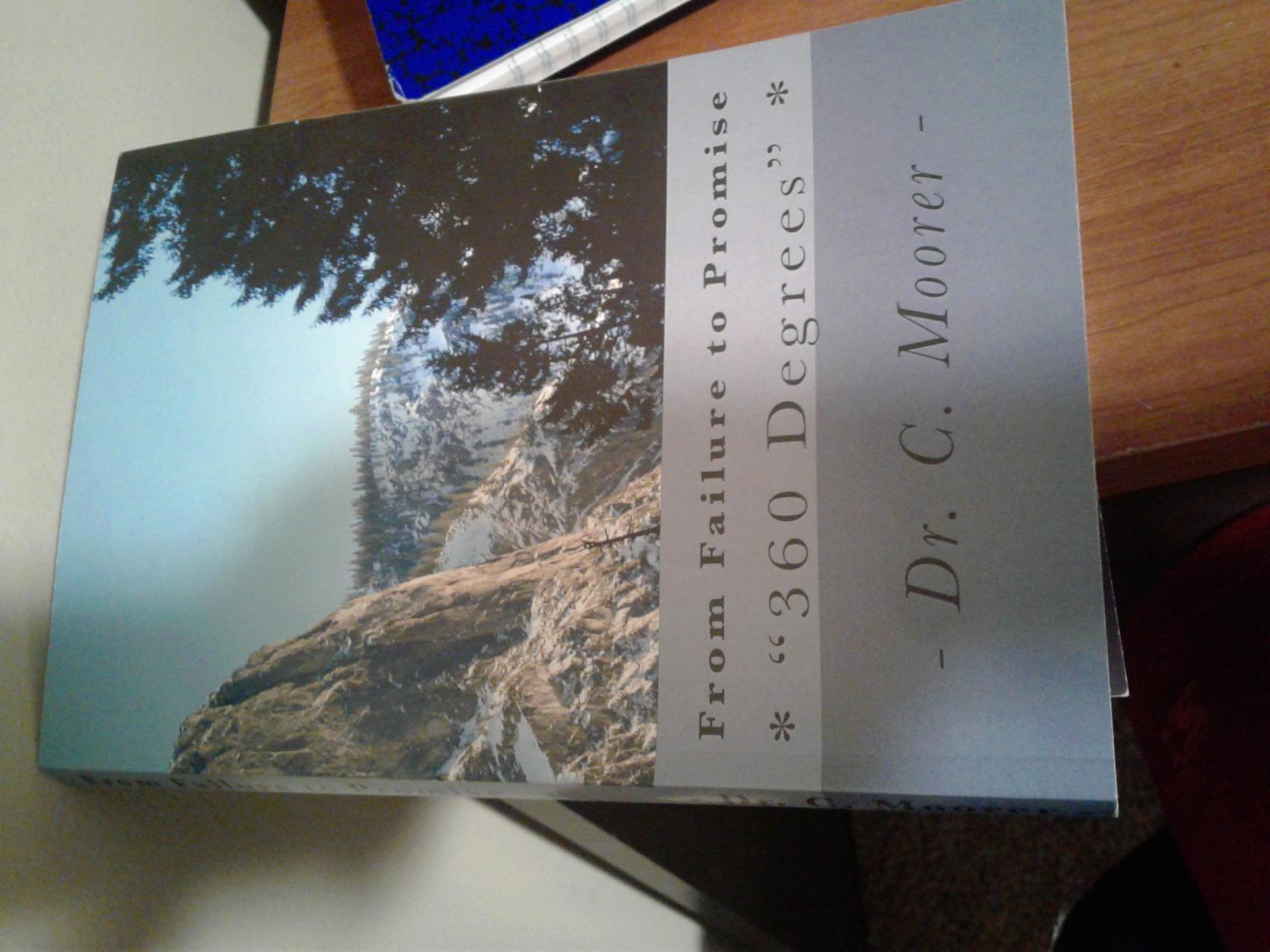 From Failure to Promise: - "360 Degrees" - Kindle edition by Moorer, Dr ...