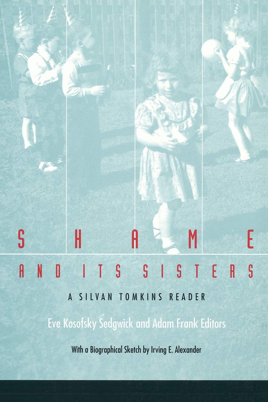 Amazon.com: Shame and Its Sisters: A Silvan Tomkins Reader ...