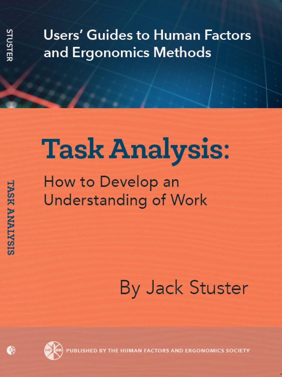 Task Analysis: How to Develop an Understanding of Work (Users' Guides ...