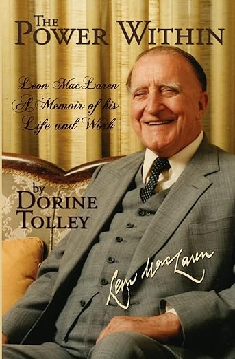 The Power Within: Leon MacLaren, A Memoir of His Life and Work: Tolley ...