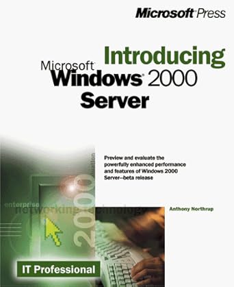 Introducing Microsoft Windows 2000 Server: Northrup, Tony ...