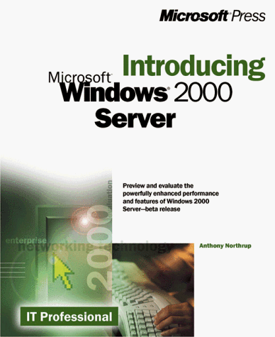 Introducing Microsoft Windows 2000 Server: Northrup, Tony ...