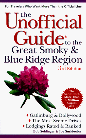 The Unofficial Guide to the Great Smoky and Blue Ridge Region (3rd ed ...