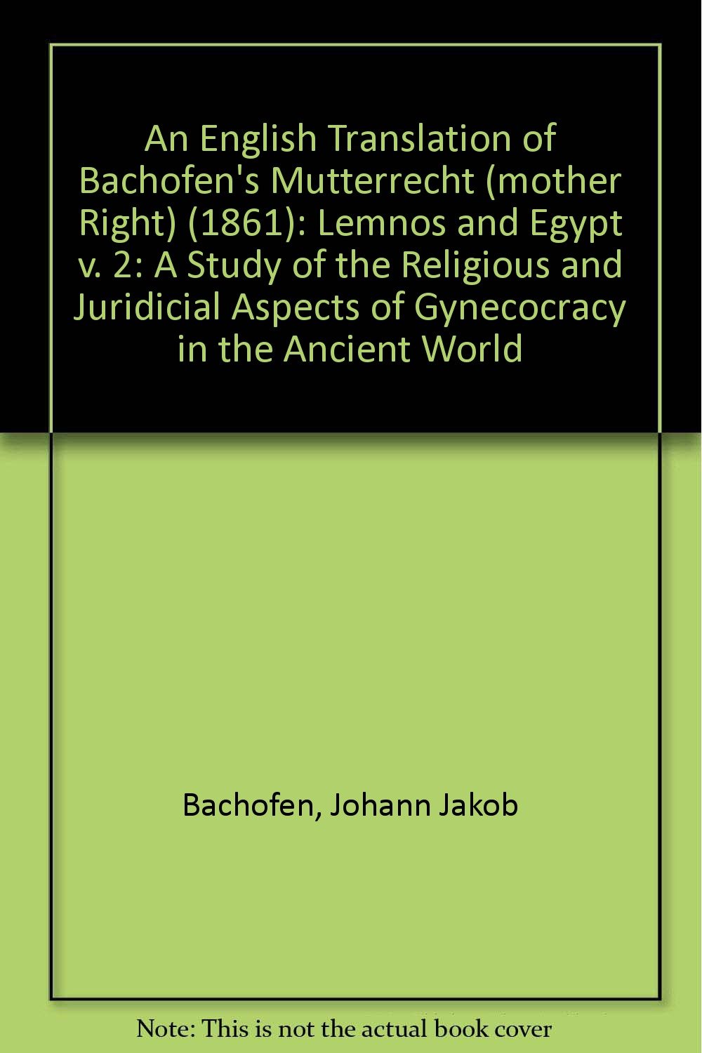 Buy Lemnos and Egypt (v. 2) (An English Translation of Bachofen's ...